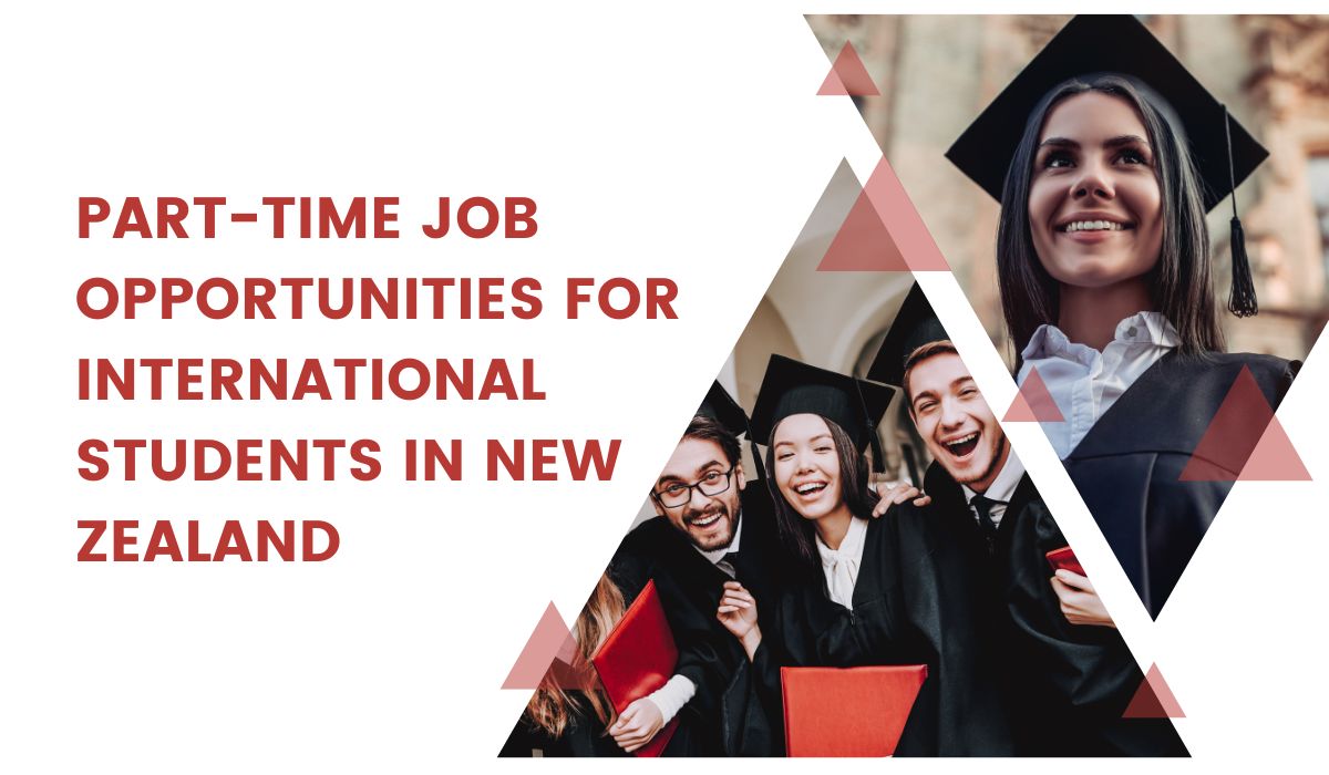 Part Time Job Opportunities for International Students in New Zealand